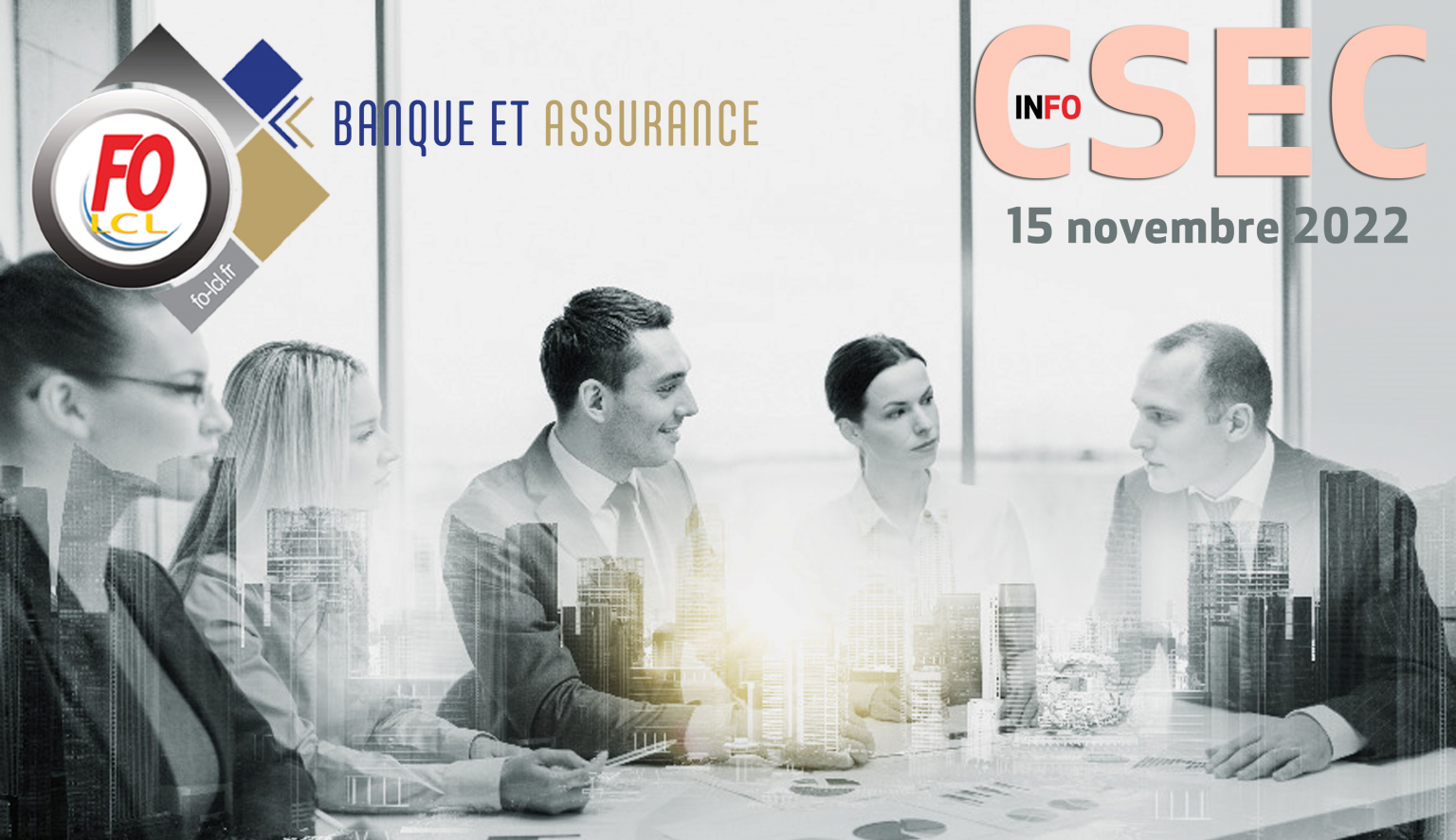 CSEC du 15 novembre 2022 (MAJ 30 novembre – réponses aux questions diverses) – FO-LCL